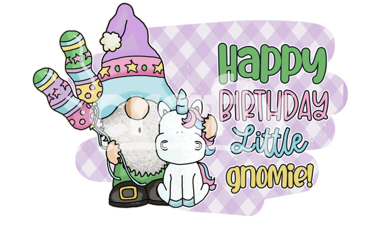 Happy Birthday Little Gnomie Sublimation | Crafty