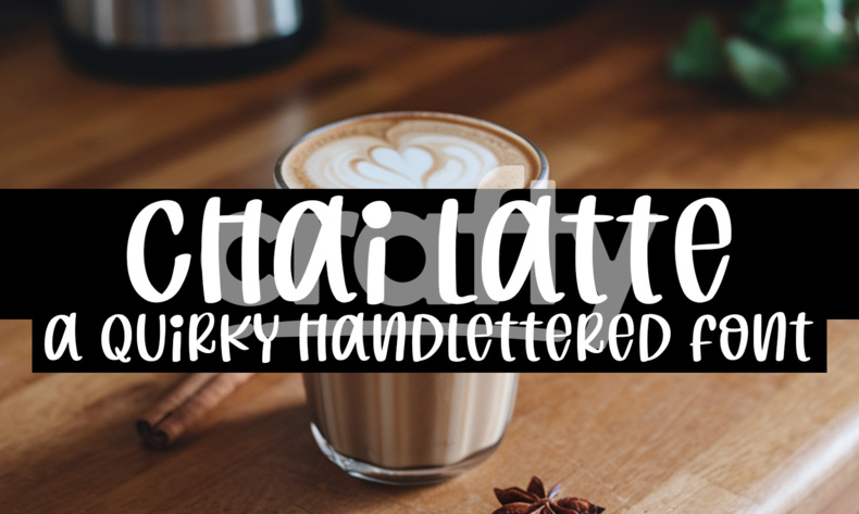 Chai Latte - A Quirky Handlettered Font | Crafty