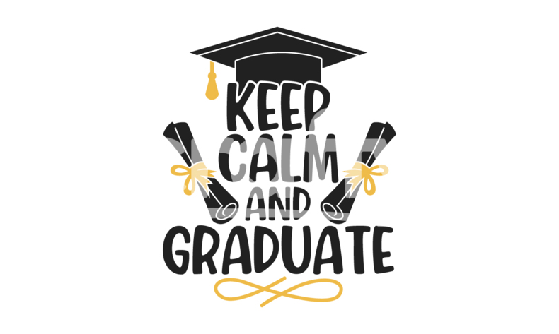Keep Calm And Graduate | Graduation SVG | Crafty
