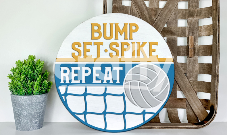 Bump Set Spike Repeat | Sports Sign SVG | Crafty