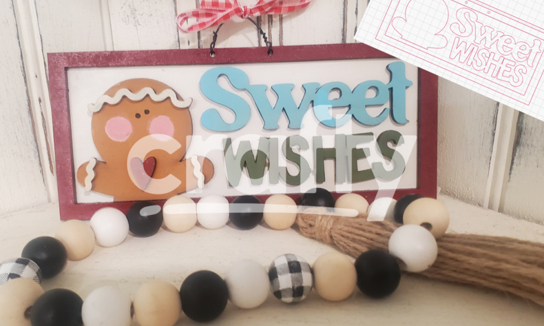 Sweet Wishes-Gingerbread Sign SVG For Laser Cutting | Crafty