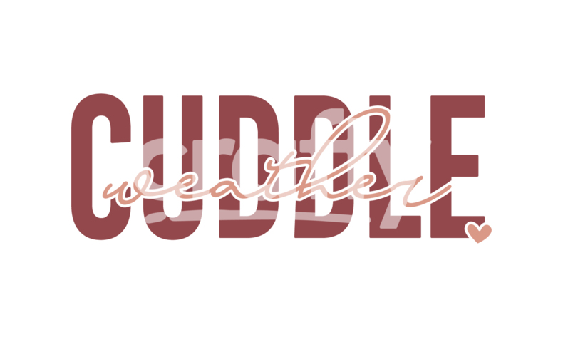 Cuddle Weather | Cold Weather SVG | Crafty