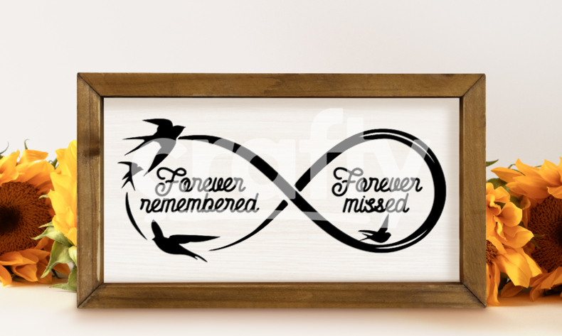 Forever Remembered Forever Missed | Memorial SVG | Crafty