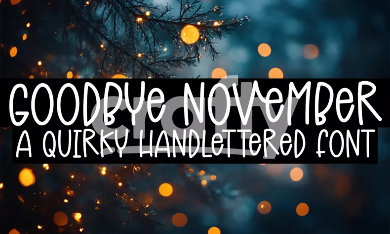 Goodbye November - A Quirky Handlettered Font | Crafty