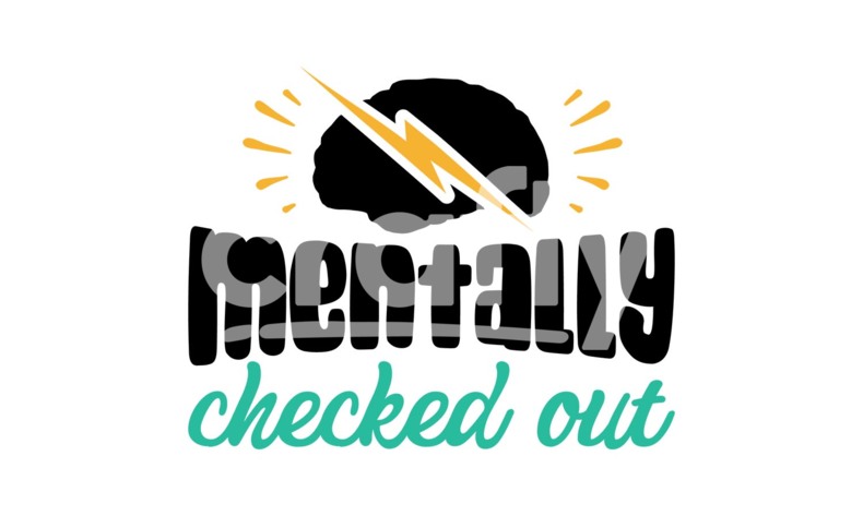 Mentally Checked Out | Crafty