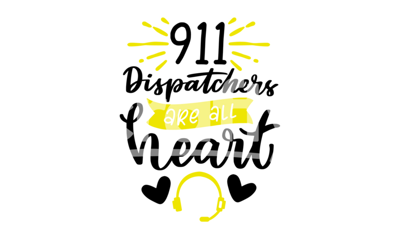 911 Dispatcher Are All Heart SVG Cut File | Crafty