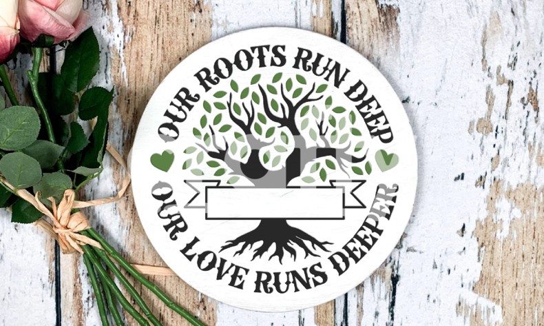 Our Roots Run Deep | Family Quotes SVG | Crafty