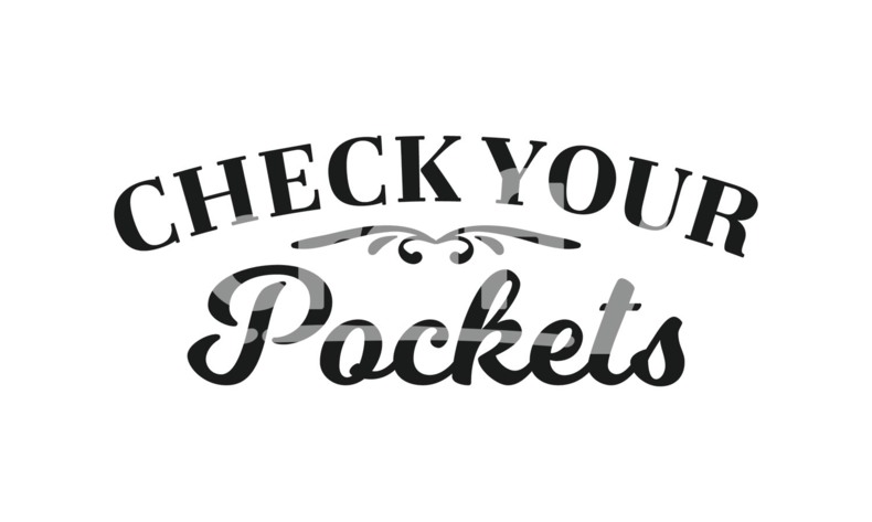 Check Your Pockets | Laundry Sign SVG Cut File | Crafty