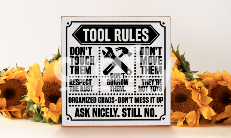 Tool Rules | Funny Sign SVG | Crafty