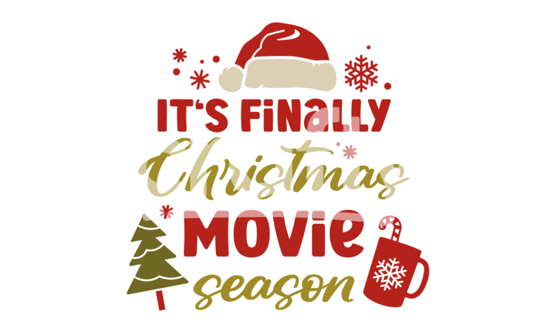 it's finally christmas movie season | Christmas movie svg | Crafty