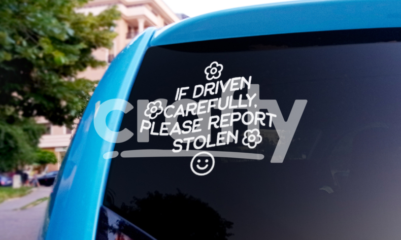 If Driven Carefully Report Stolen | Car Decal SVG | Crafty