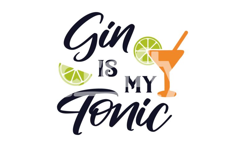 Gin is my Tonic | Gin SVG | Crafty