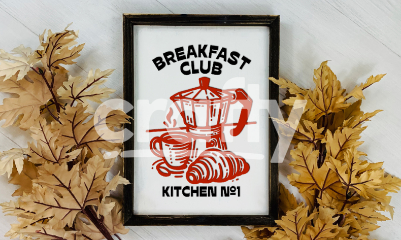 Breakfast Club | Kitchen Sign SVG | Crafty