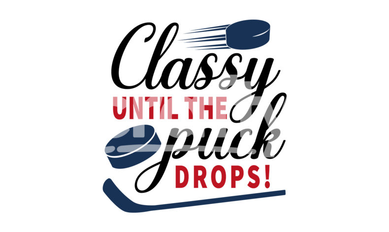 Classy Until The Puck Drops | Ice Hockey SVG Cut File | Crafty